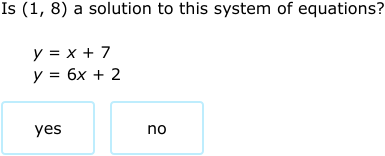 IXL - Is (x, y) a solution to the system of equations? (Algebra 1 practice)