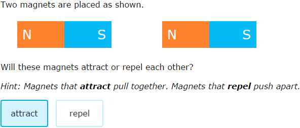 IXL - Identify magnets that attract or repel (2nd grade science practice)