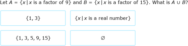IXL - Unions and intersections of sets (Algebra 1 practice)