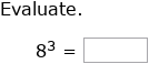 IXL | Evaluate powers with whole number bases | 6th grade math