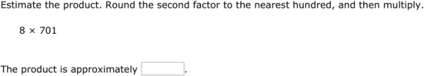 IXL | Estimate products - multiply by 1-digit numbers | 4th grade math