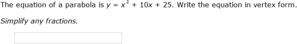IXL - Convert equations of parabolas from general to vertex form ...